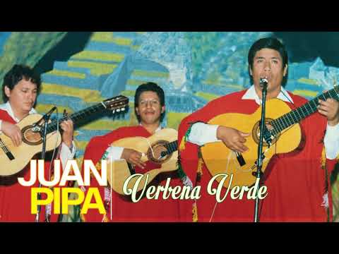 JUAN PIPA "Verbena Verde" (Huayno con Requinto)