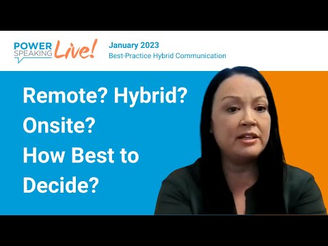 Remote? Hybrid? Onsite? How Best to Decide?