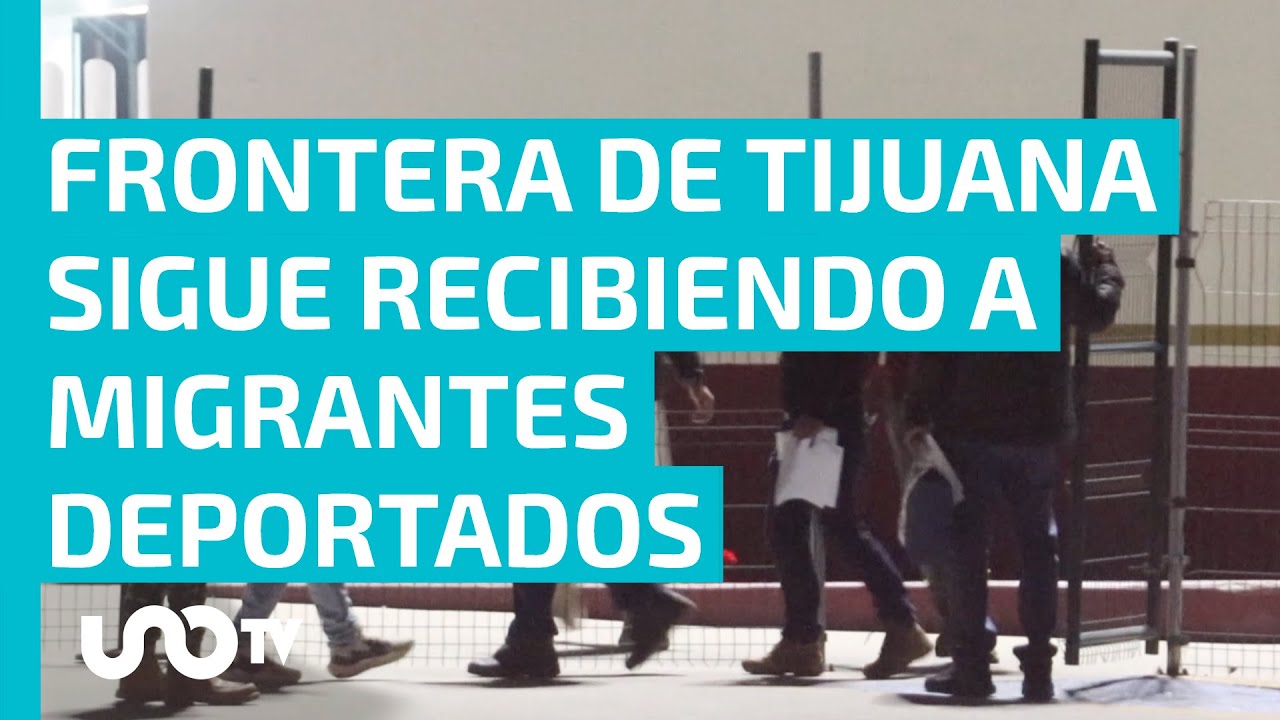 Tijuana sigue recibiendo migrantes