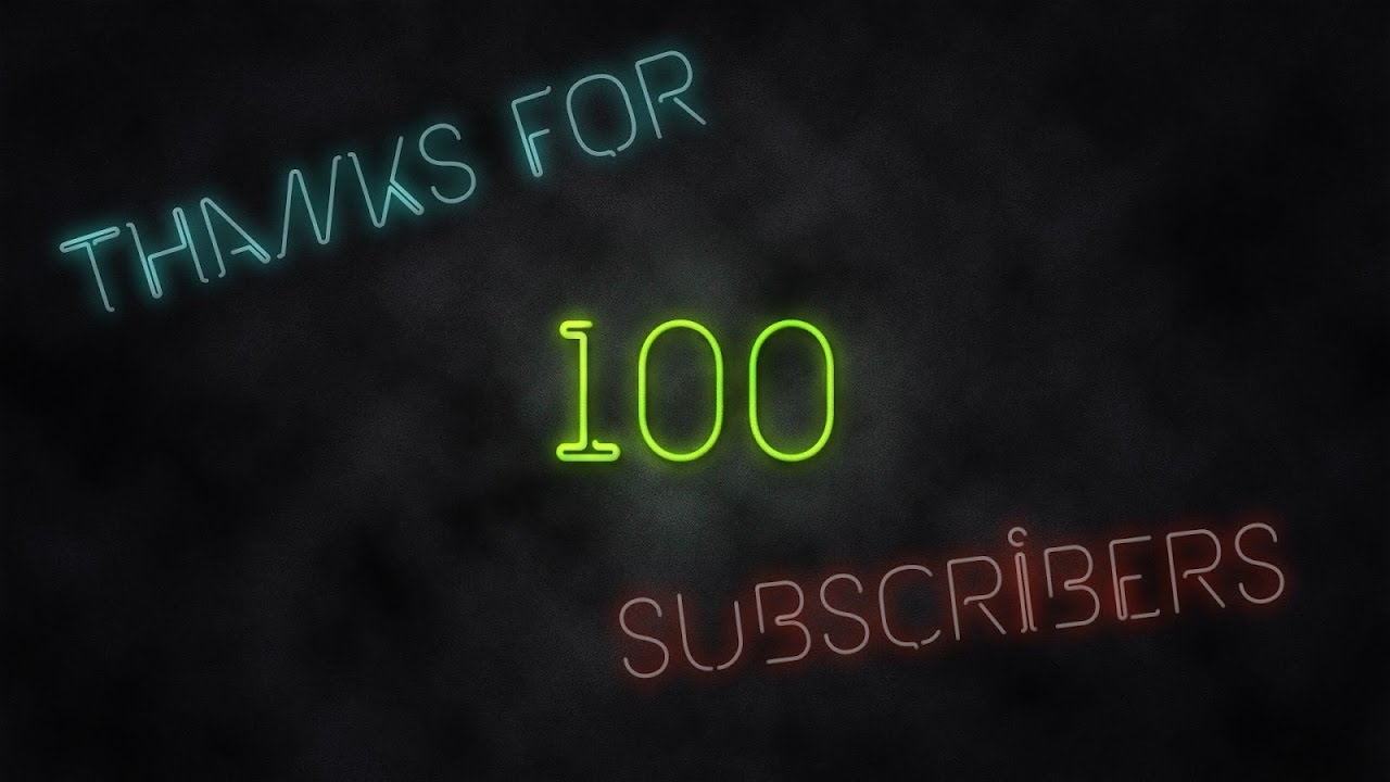 100 Subscriber Special INTROS video |THX ALL |