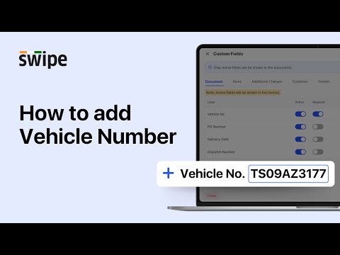 How to add Vehicle Number on an Invoice | Swipe