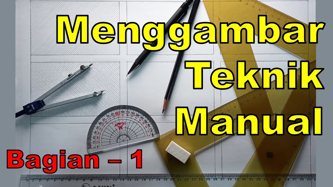 Manual Engineering Drawing Part - 1