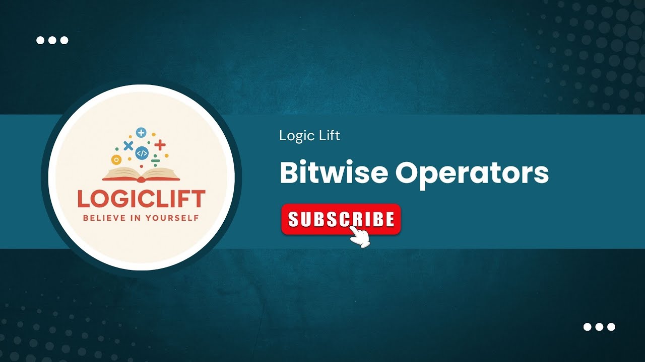 Bitwise Operators: Unleashing Hidden C Power||Lec-5 || Logic Lift || C Programming