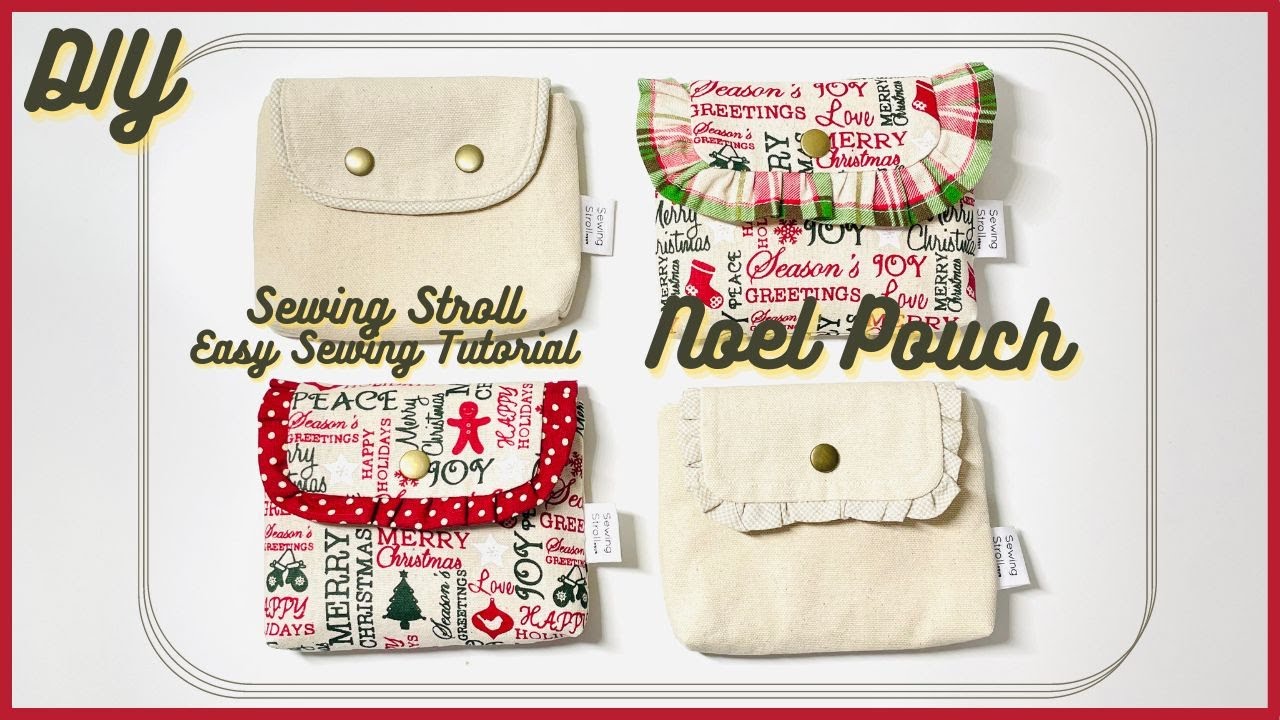 Sewing Stroll DIY Noel pouch tutorial