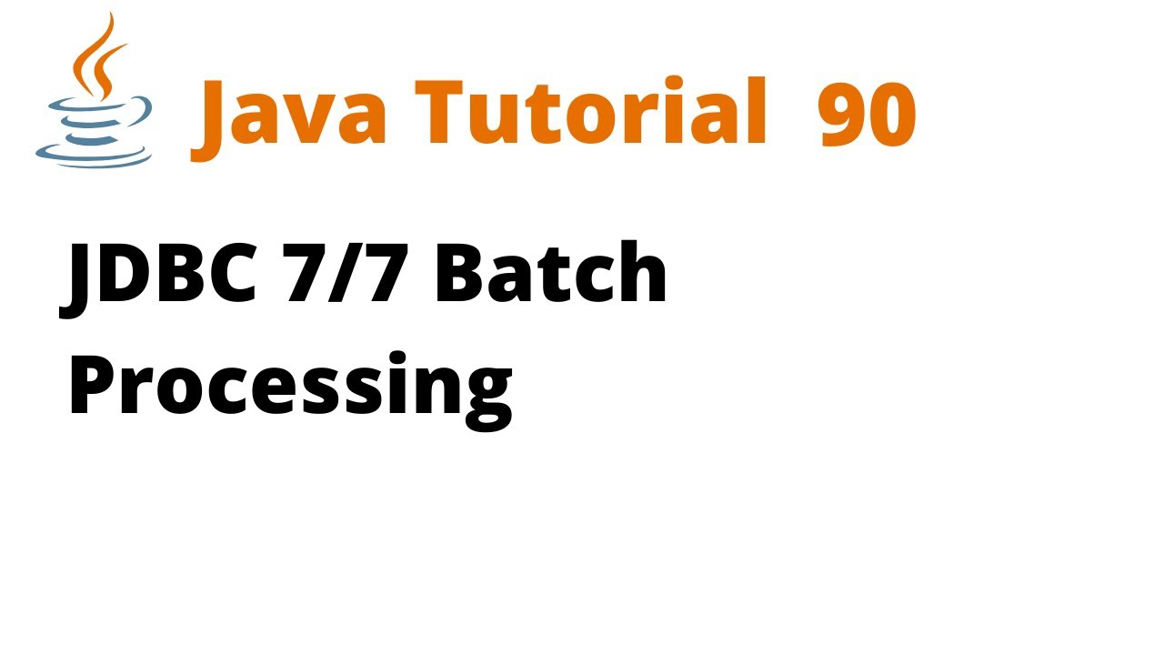 Java Tutorial 90 - JDBC 7/7 Batch Processing