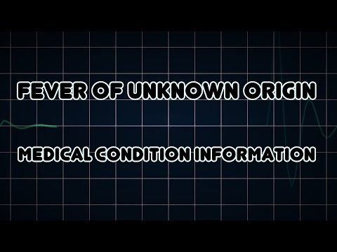 Fever of unknown origin (Medical Condition)