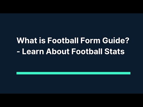What is Football Form Guide? - Learn About Football Stats