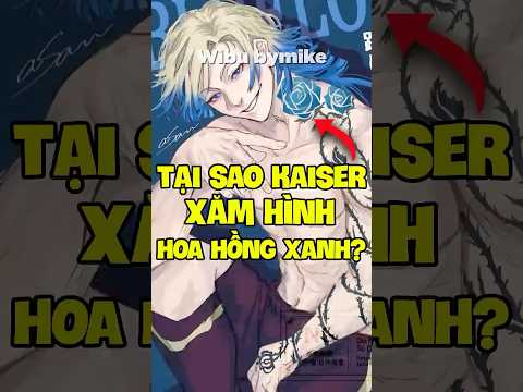 Tại sao Kaiser xăm hình hoa hồng xanh? | Blue Lock #anime #bluelock #shorts