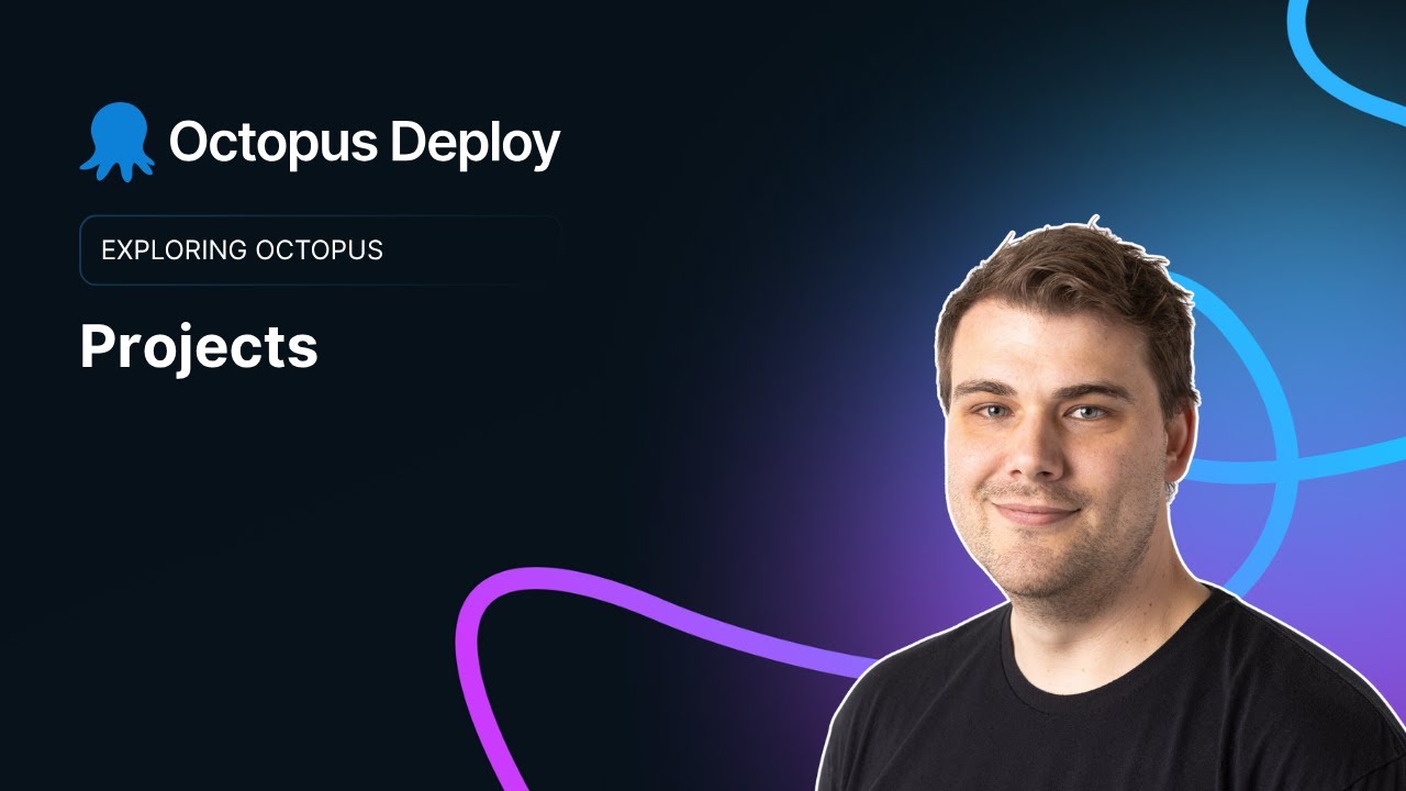 Projects in Octopus Deploy