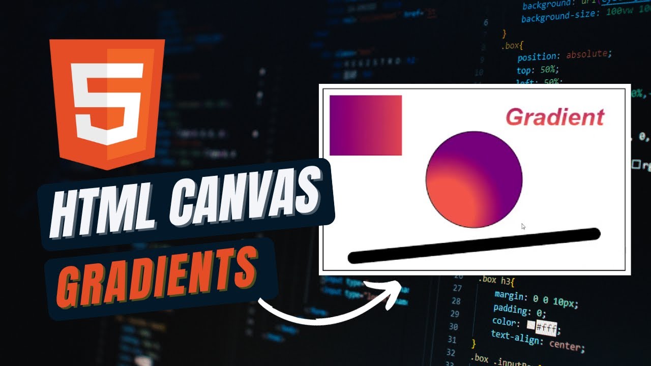 HTML Canvas Tutorial #10 - HTML Canvas Gradients | How to Create Linear and Radial Gradient Colors