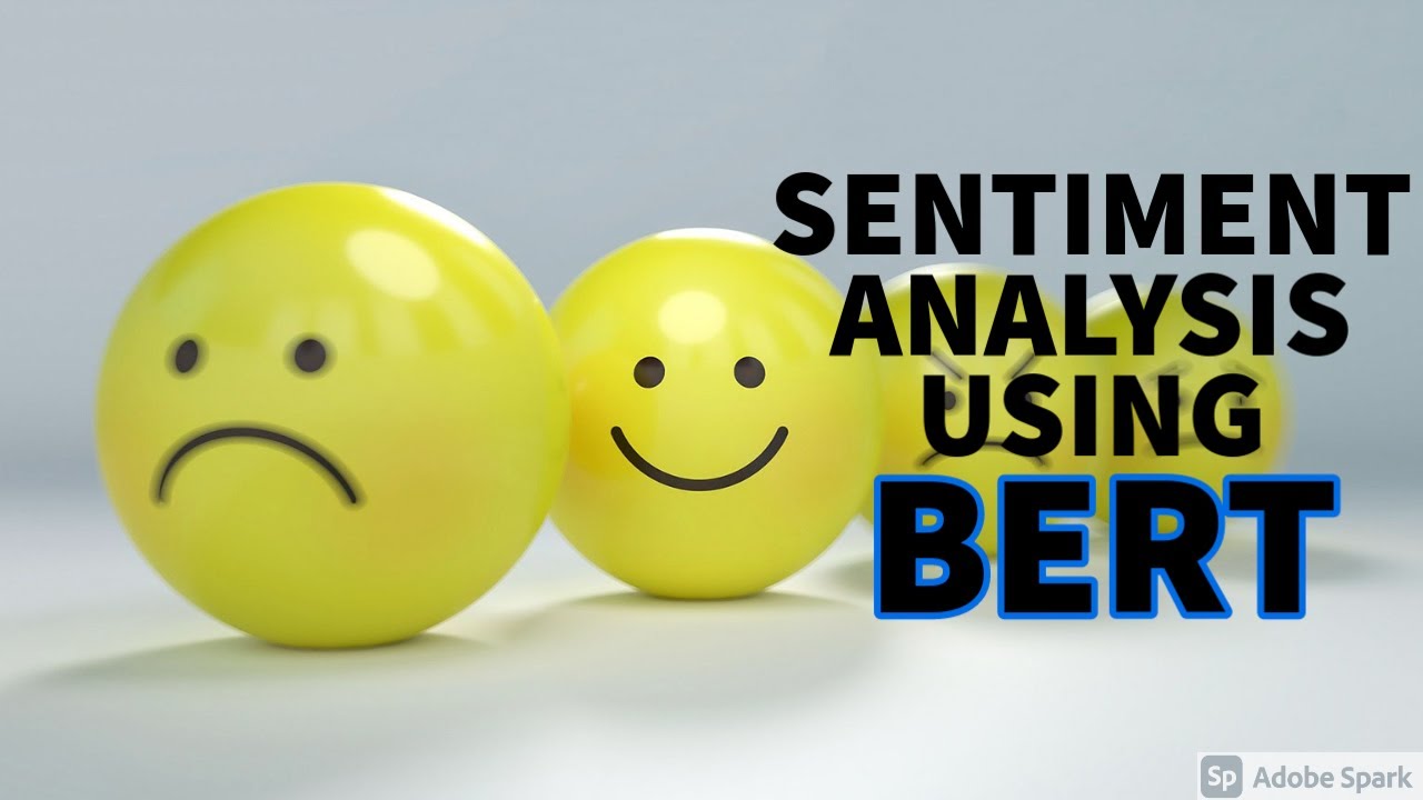 SENTIMENT ANALYSIS USING BERT WITH CODE IMPLEMENTATION