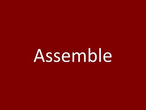 Assemble