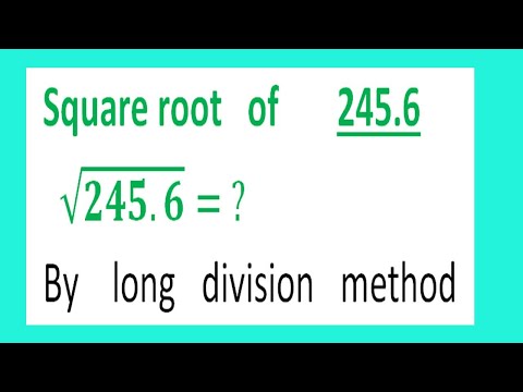 Square root of 245.6 √(245.6)= ? By long division method