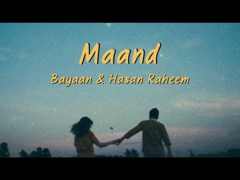 Maand - Bayaan & Hasan Raheem | Lyrics | Instagram Trending New Song | AkashMusicNiyardih