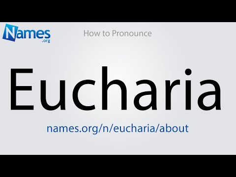 How to Pronounce Eucharia