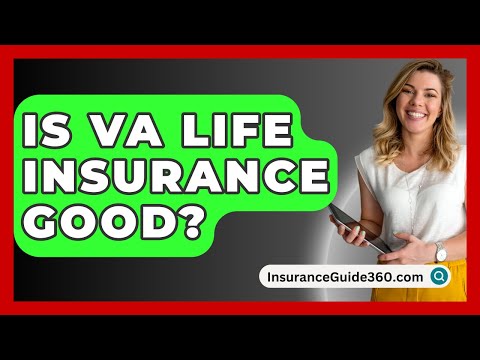 Is VA Life Insurance Good? - InsuranceGuide360.com
