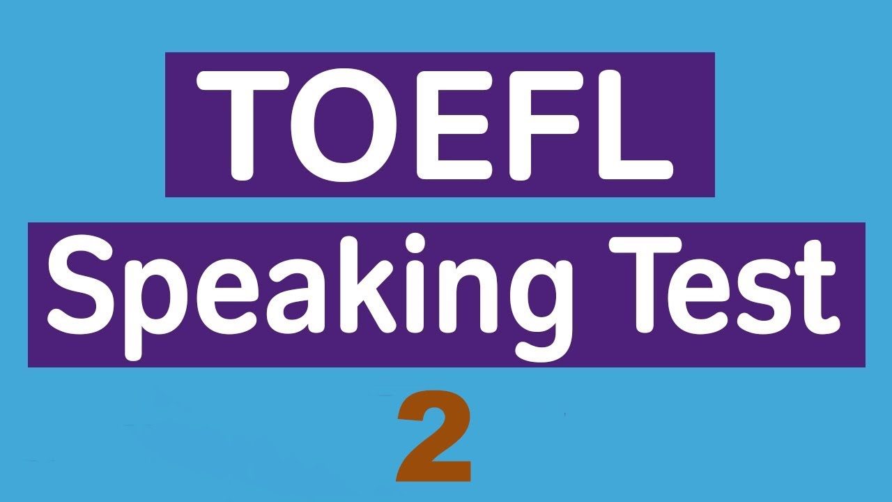 (New version) TOEFL Speaking Practice Test 2