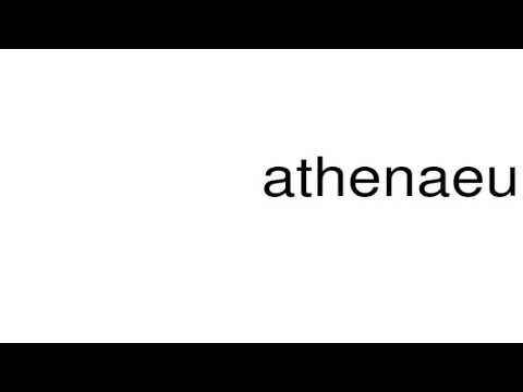 How to pronounce athenaeum