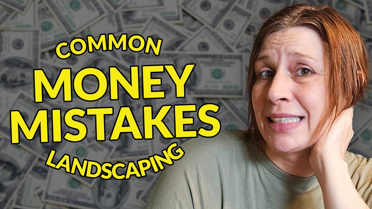 Landscaping Mistakes That Are Costing You Money