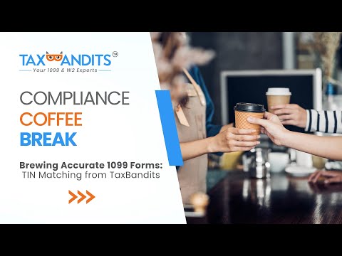 Brewing Accurate 1099 Forms: TIN Matching from TaxBandits (Full Webinar)