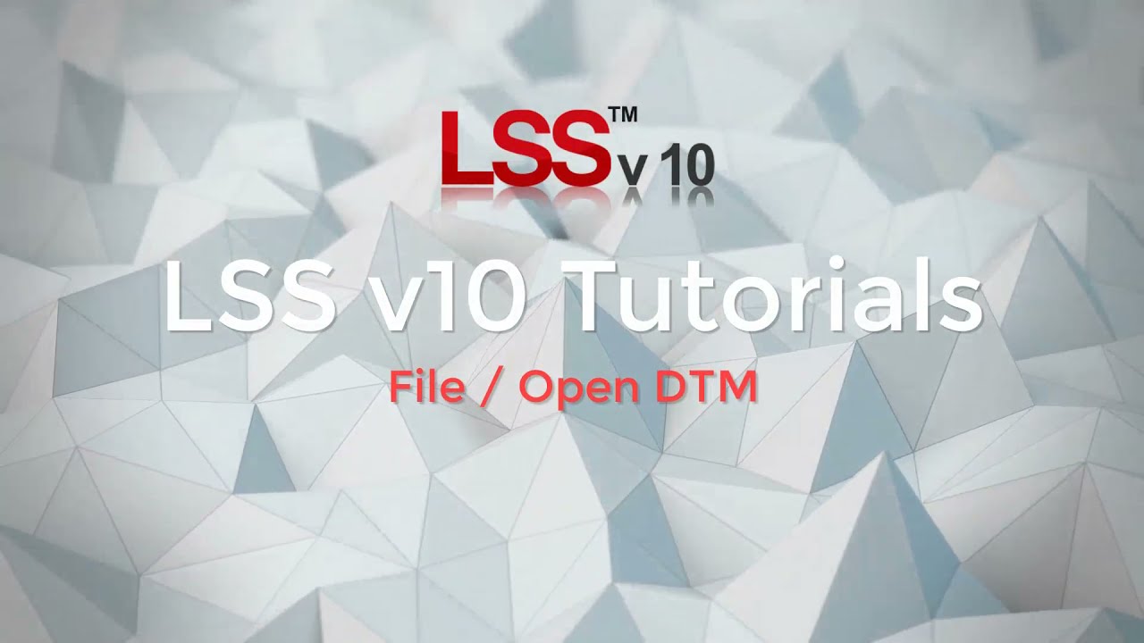 File and Open DTM Command - LSS Tutorial