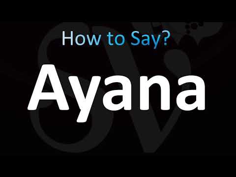 How to Pronounce Ayana (Correctly!)