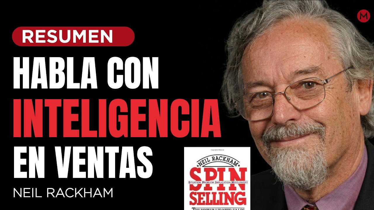 Spin Selling Method to Sell More | Neil Rackham (Spanish)