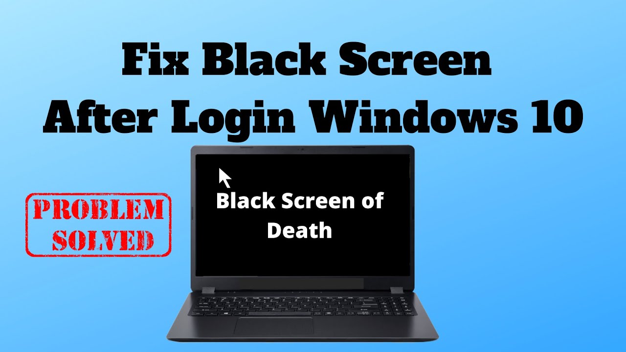 Fix Black Screen After Login Windows 10