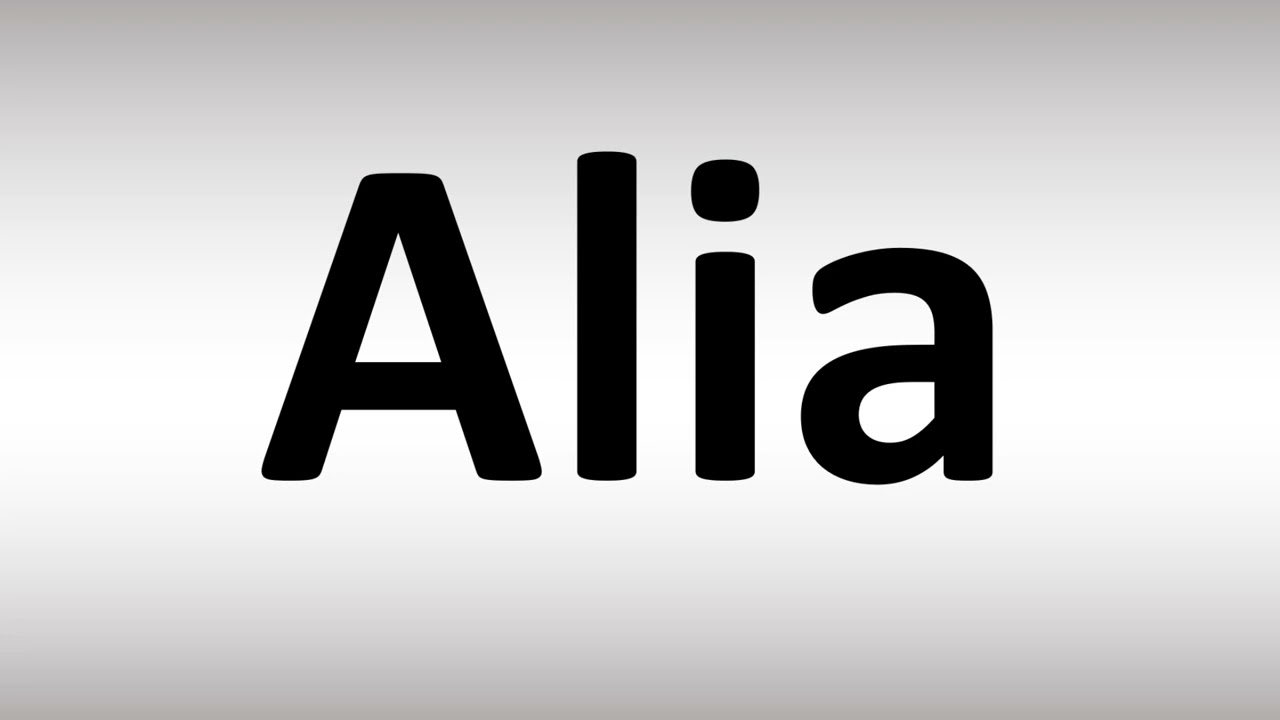 How to Pronounce Alia