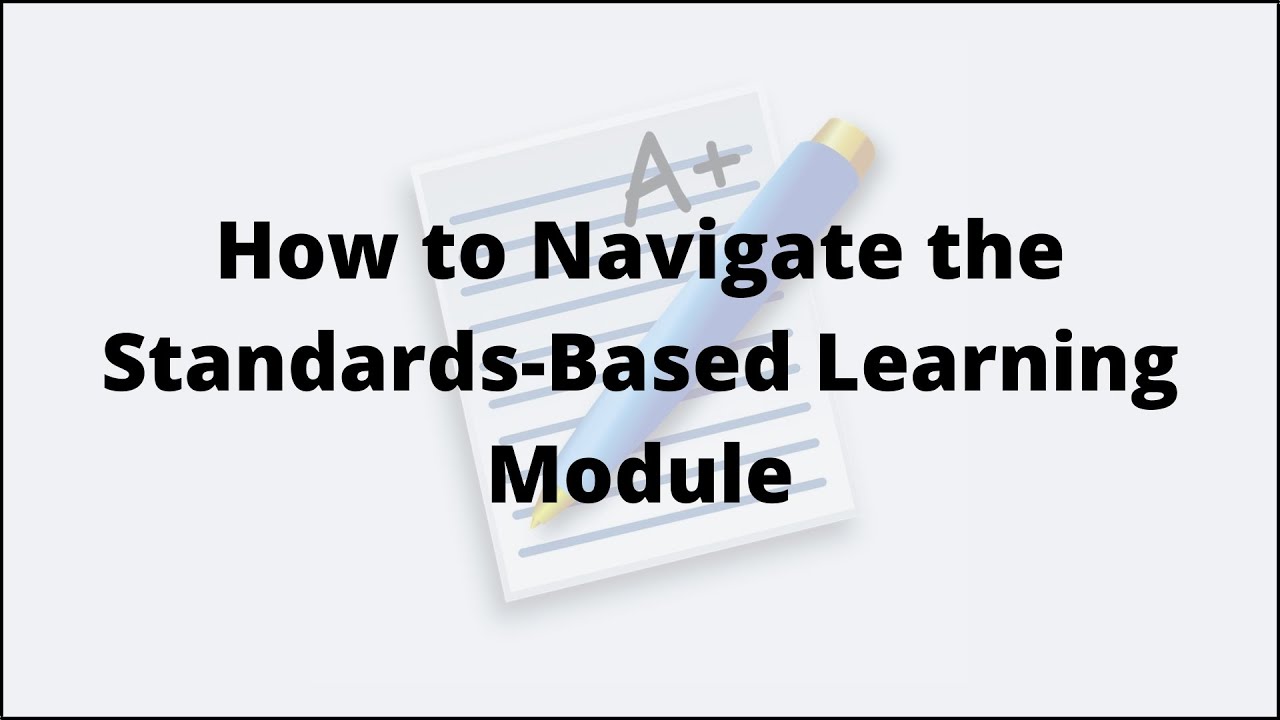 A Guide to Standards Based Learning