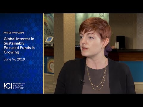 Focus on Funds: Global Interest in Sustainably Focused Funds Is Growing