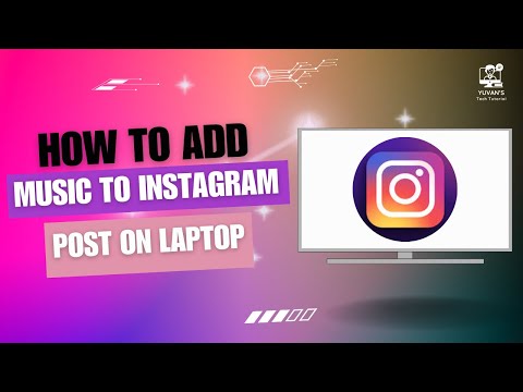 How to Add Music to Instagram Post on Laptop