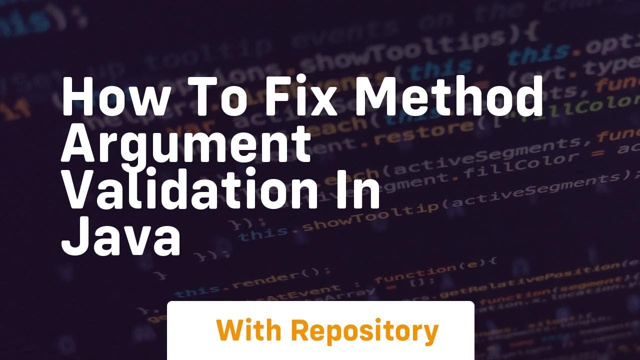 how to fix method argument validation in java
