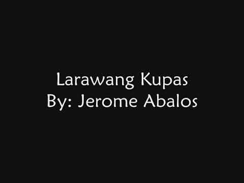 "LARAWANG KUPAS" song by Jerome Abalos