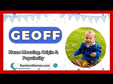 Geoff - Baby Boy Name Meaning, Origin & Popularity - RandomNames.com