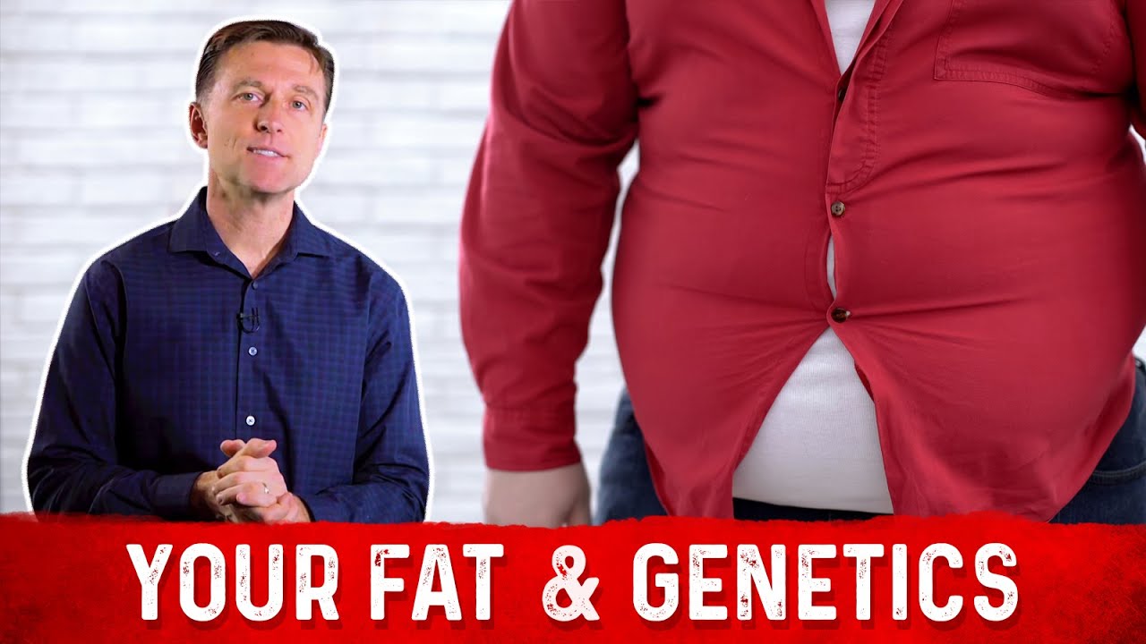 Fat and Genetics – Dr. Berg