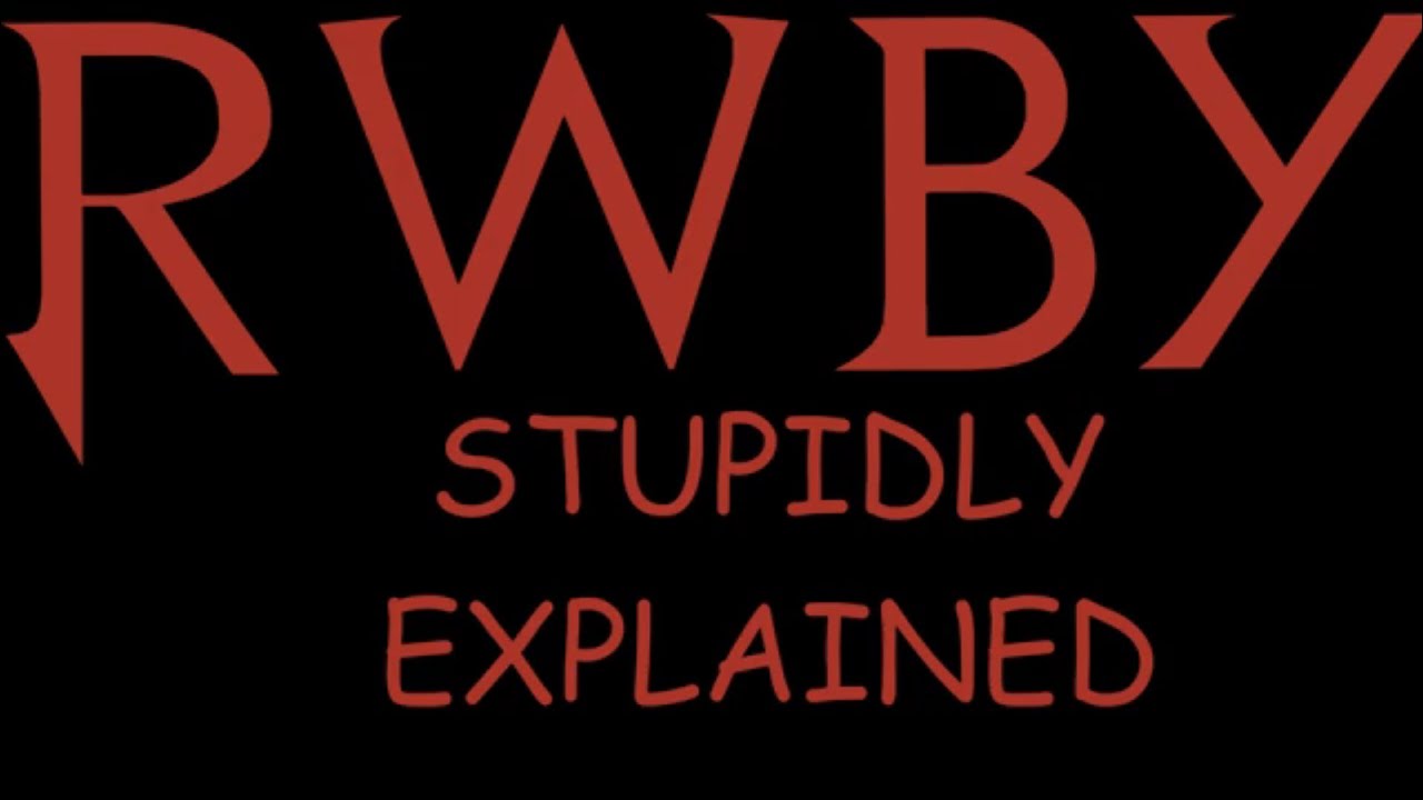 Stupidly Explained: The RWBY Trailers