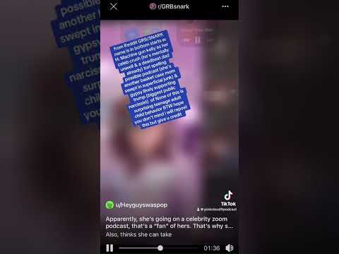 gypsys live/trump/MachineGunKelly/ToriSpelling gos. from Reddit GRB/snark, first name H