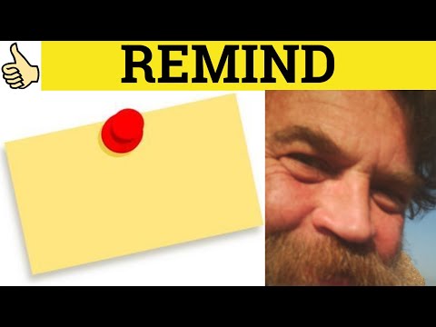 🔵 Remind - How to Use Remind - Remind Meaning - Remind Examples - Structures
