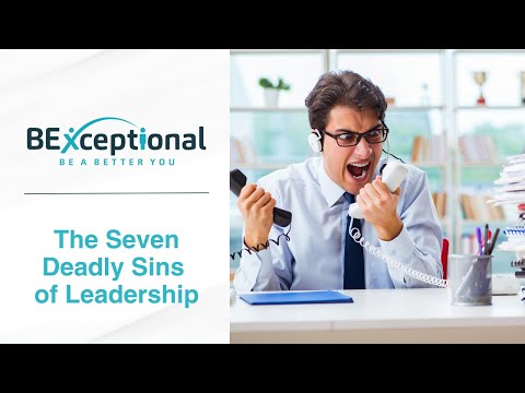 The Leadership Seven Deadly Sins - Seven Sins that Destroy Meaning & Purpose for Teams