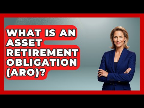 What Is An Asset Retirement Obligation (ARO)? - Tax and Accounting Coach