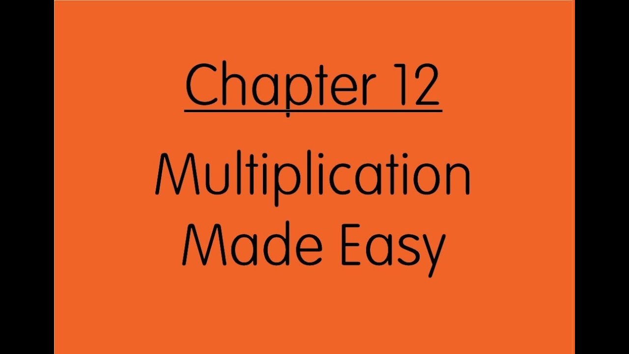 4-group Math Intro Chapter 12: Multiplication Made Easy (MME)