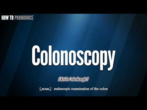 Colonoscopy Pronunciation | How to Pronounce (say) Colonoscopy CORRECTLY | Meaning Definition