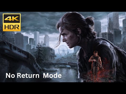 The Last of Us Part II Remastered - NO RETURN [BILL] [PS5] [4K HDR
