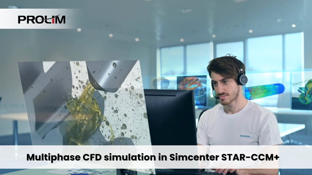 Multiphase CFD Simulation in Simcenter STAR CCM+ - PROLIM