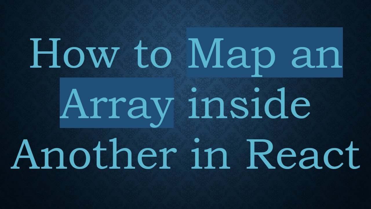 How to Map an Array inside Another in React