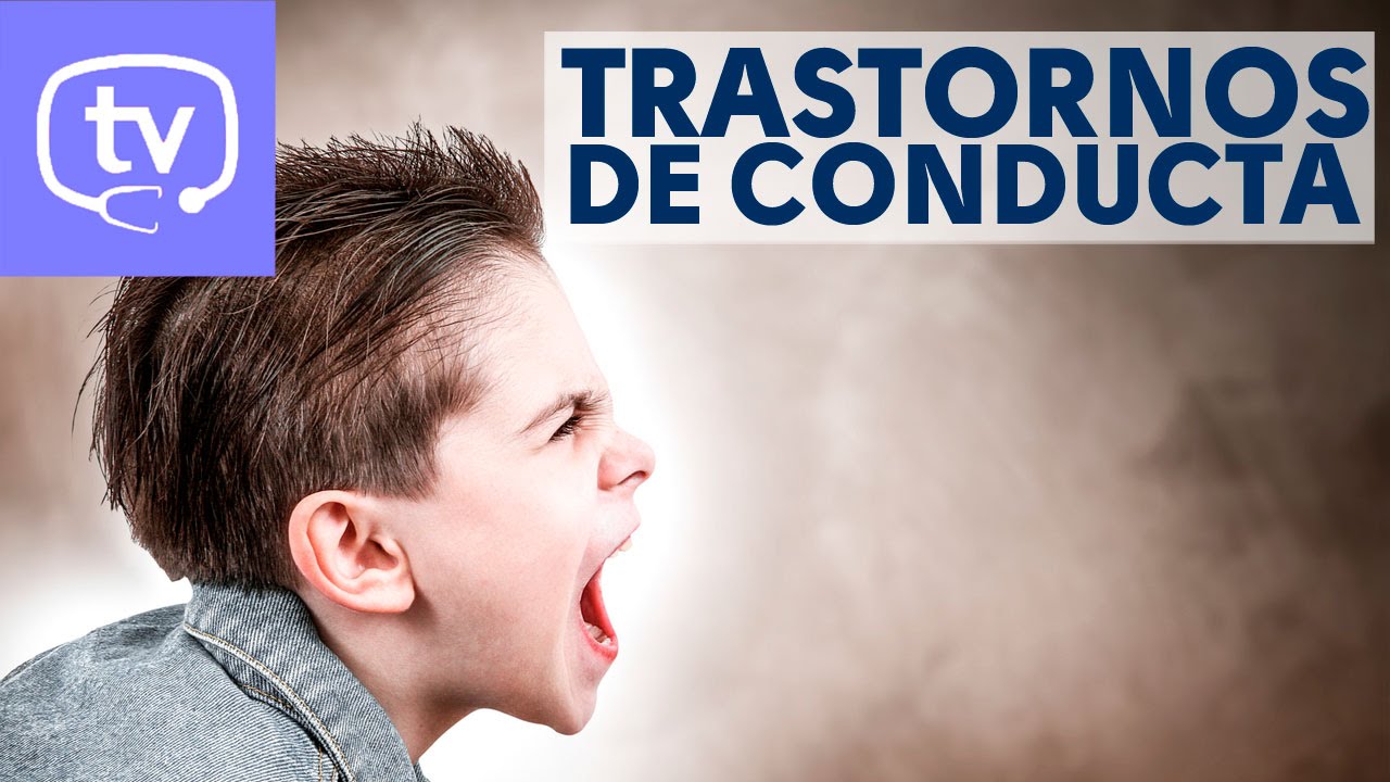 Los trastornos de conducta más frecuentes en la niñez y la adolescencia