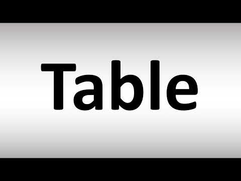 How to Pronounce Table