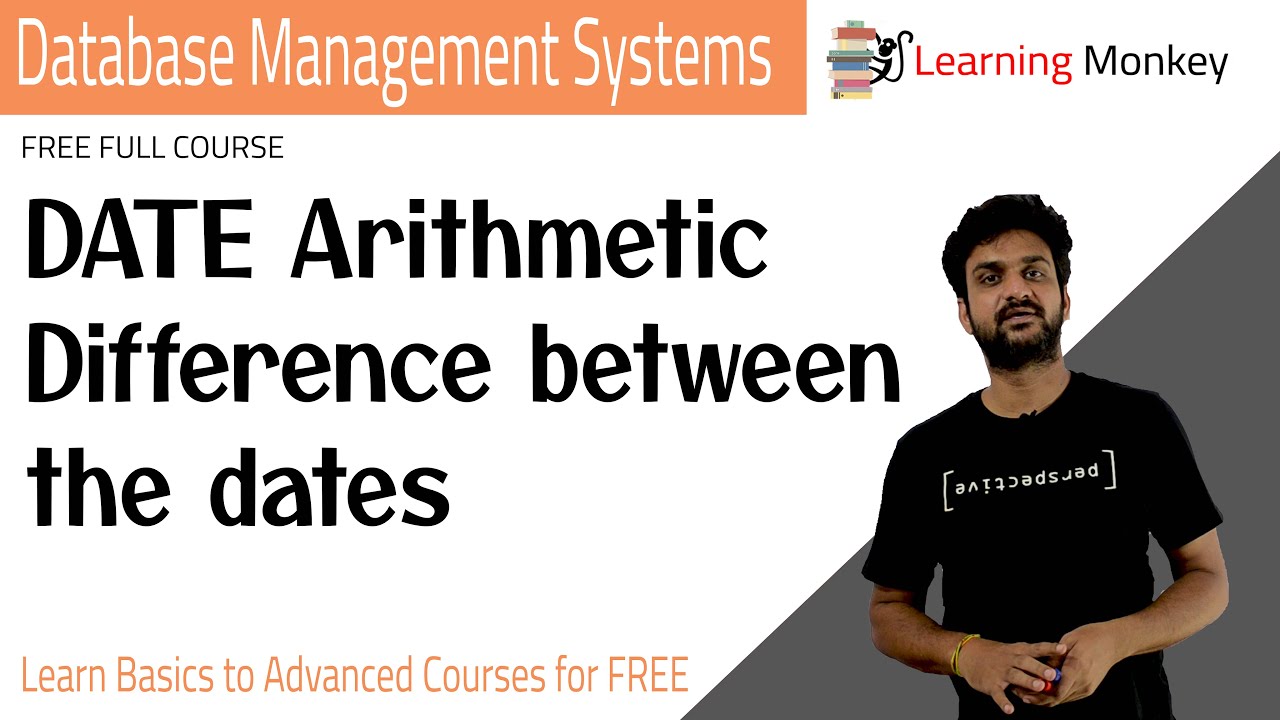 DATE Arithmetic Difference between the dates || Lesson 66 || DBMS || Learning Monkey ||