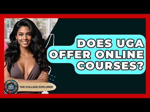 Does UGA Offer Online Courses? - The College Explorer